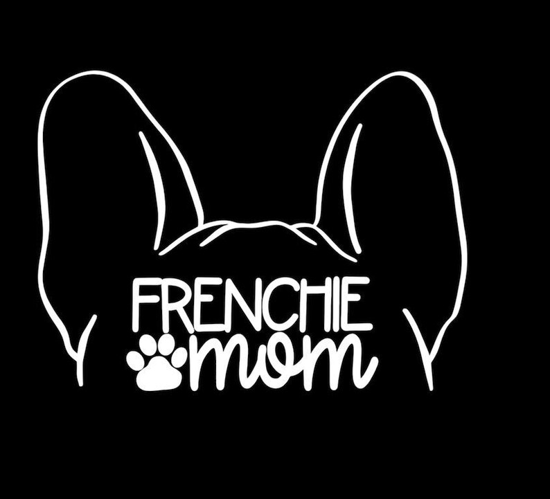 Frenchie Mom Ear Decal, Car Decals, Wall Decals, Dog Decals, Bulldog ...