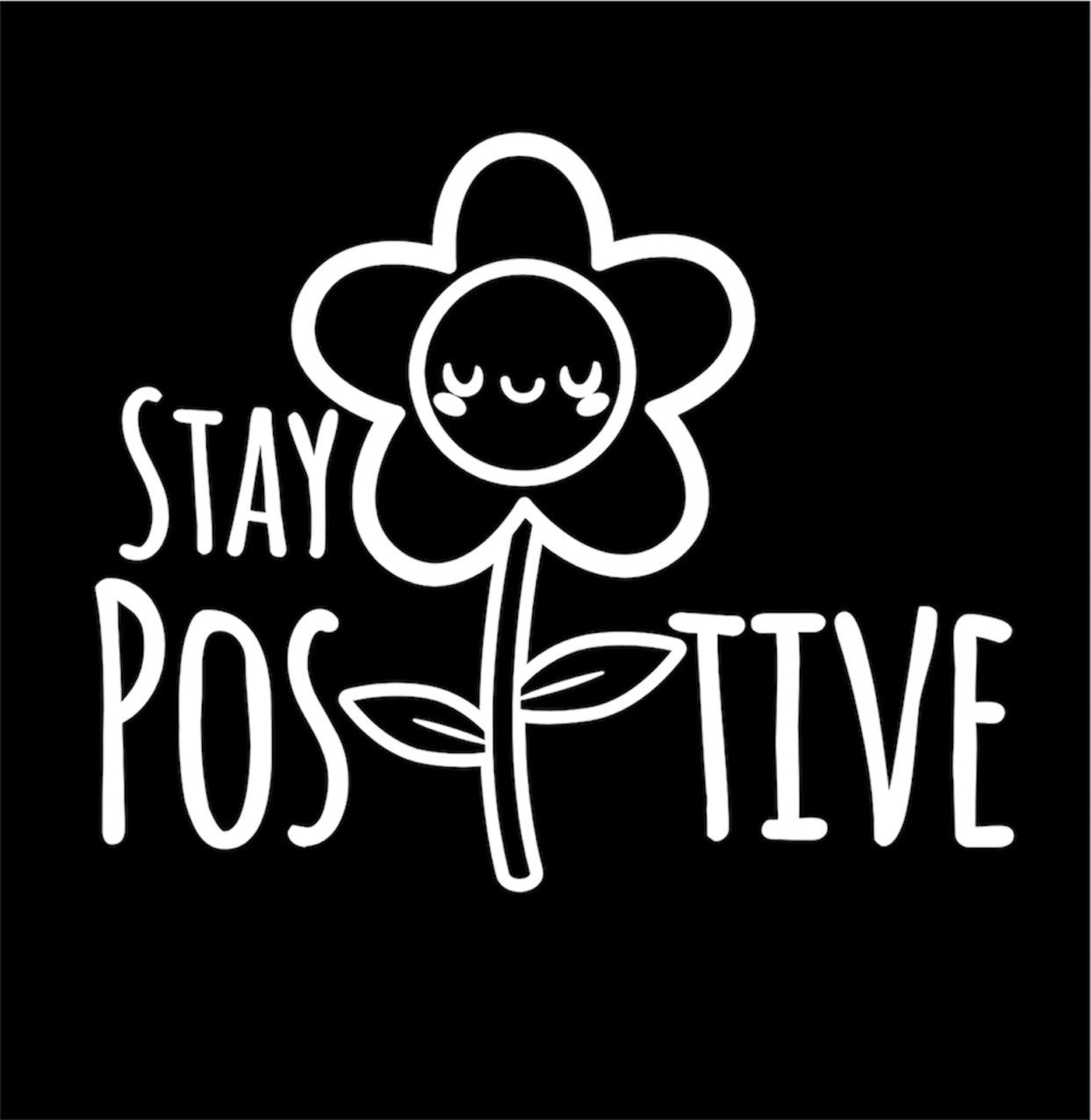 Stay Positive Decals for Cars Mirrors Glasses Laptops Walls, Positive ...