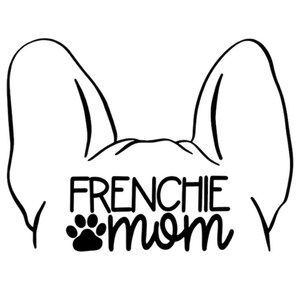 Frenchie Mom Ear Decal, Car Decals, Wall Decals, Dog Decals, Bulldog ...