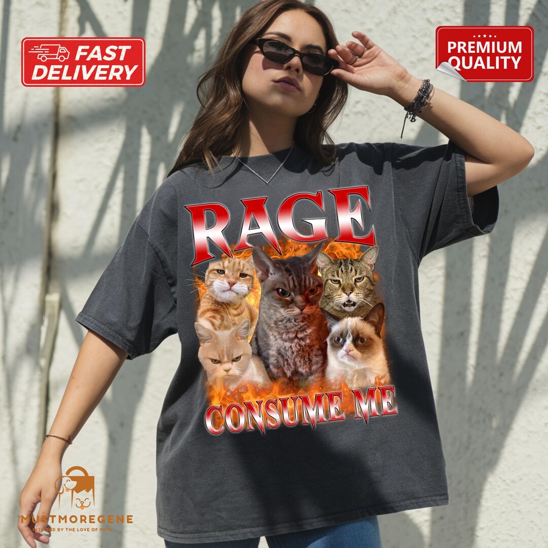 Sarcastic Cat Meme Shirt, Rage Consume Me Shirt, Angry Cat Tshirt ...