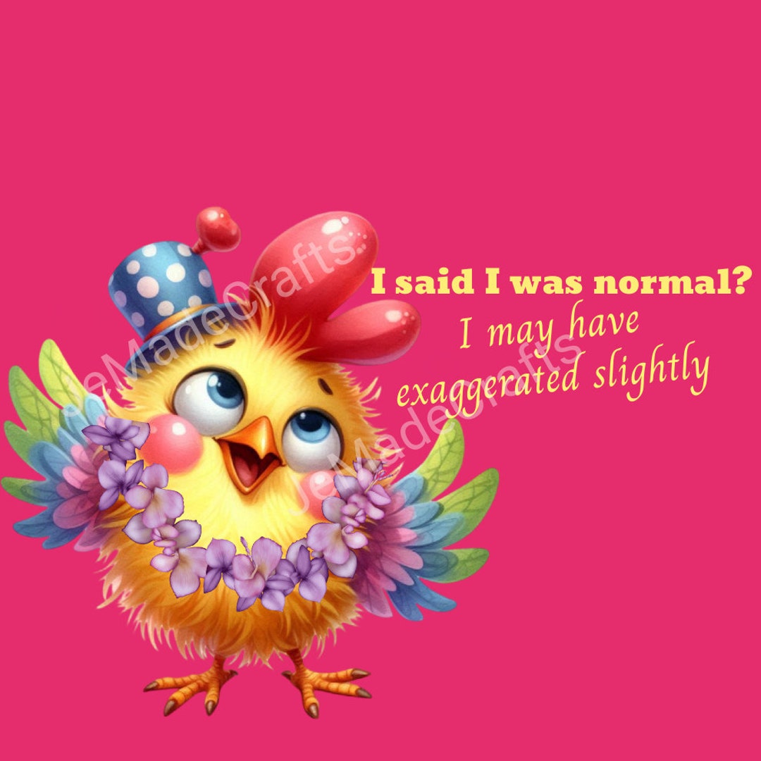 Funny Chick Digital Download Design With Sarcastic Quote 'I Said I Was ...