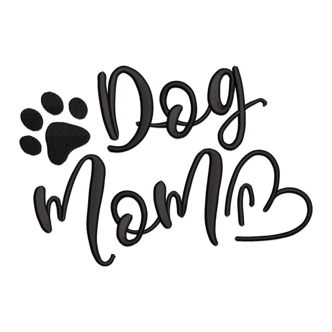 Dog Mom Embroidery Design, Dog Mom With Dog Paw Machine Embroidery ...