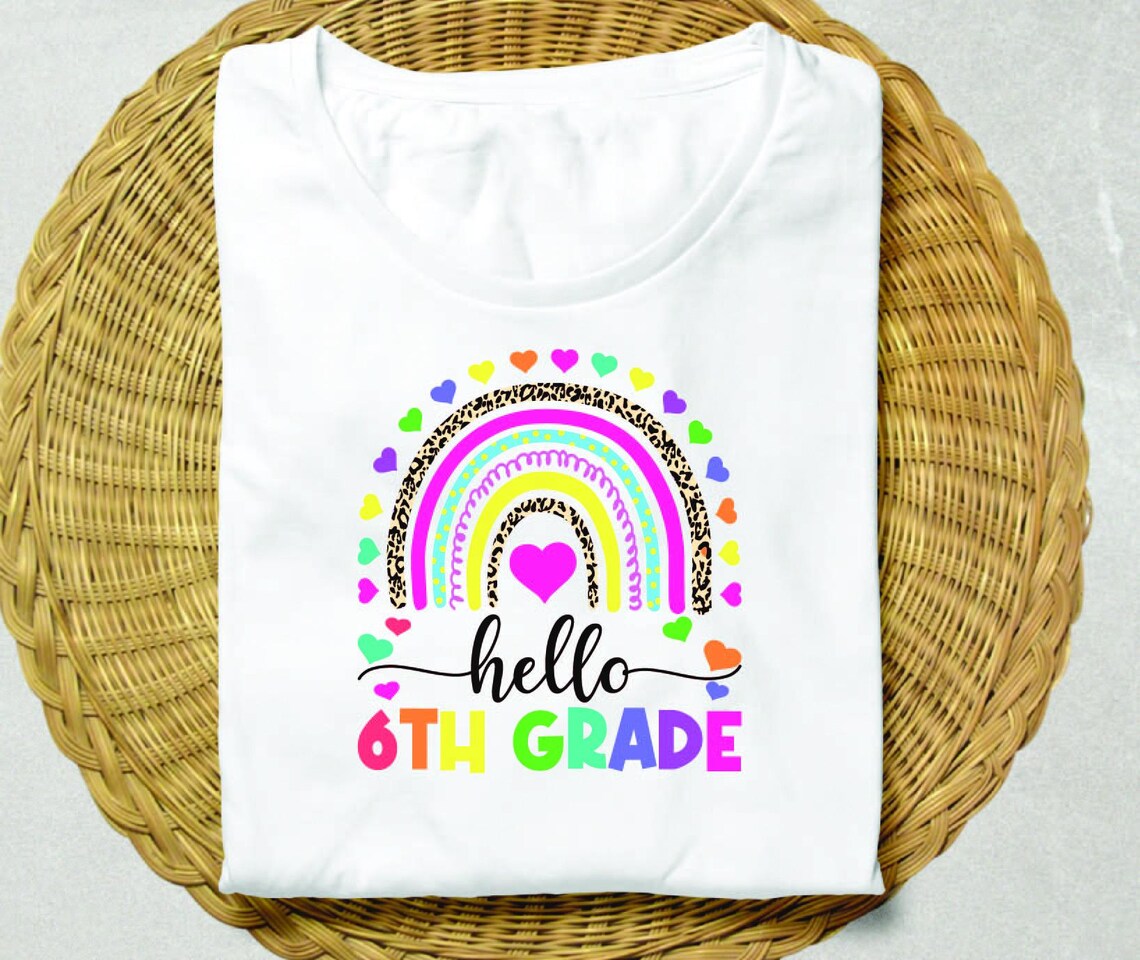 Hello Sixth Grade Png, Sixth Grade PNG, Back to School Rainbow SVG, 6th ...