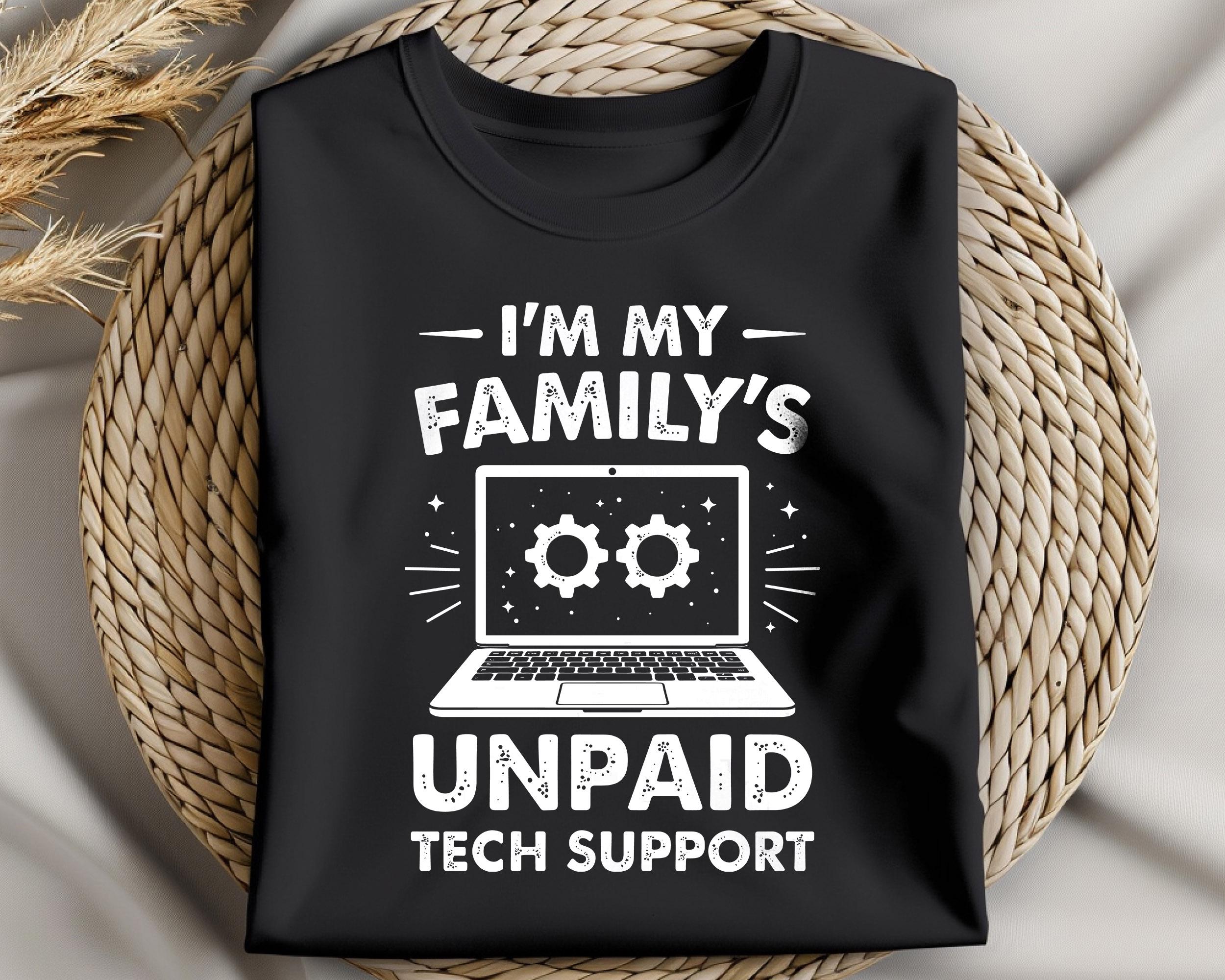I'm My Family's Unpaid Tech Support SVG PNG, Funny Computer Nerd SVG ...