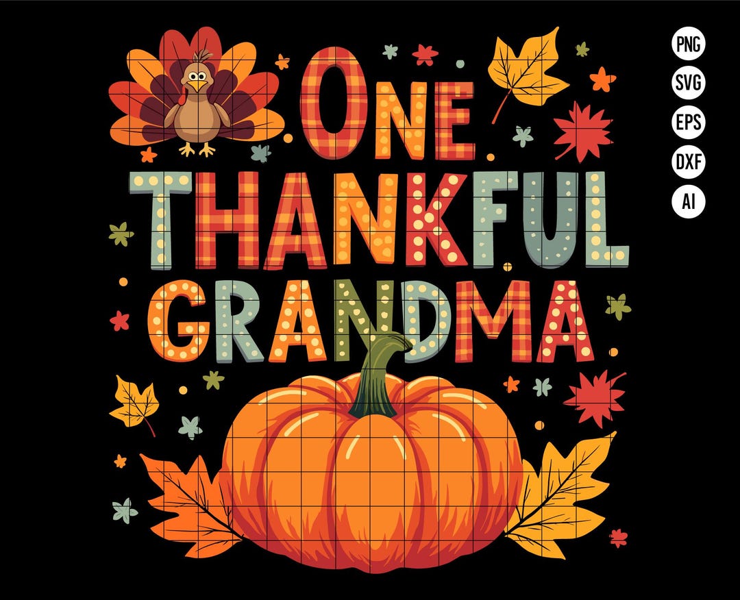 One Thankful Grandma SVG PNG, Cute Thanksgiving Design, Perfect Clipart ...