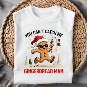 Gingerbread Man SVG PNG, You Can’t Catch Me Funny Christmas Design ...