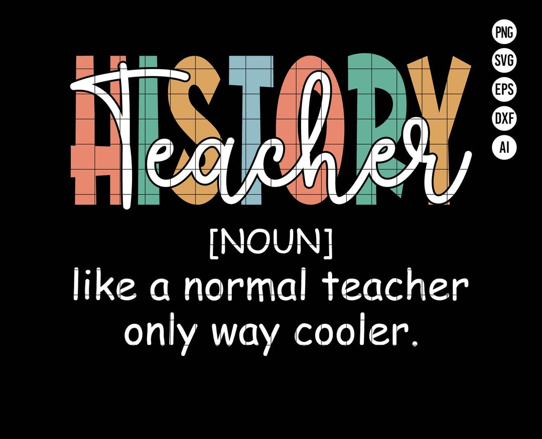 History Teacher PNG, Back to School History Teacher Definition SVG ...