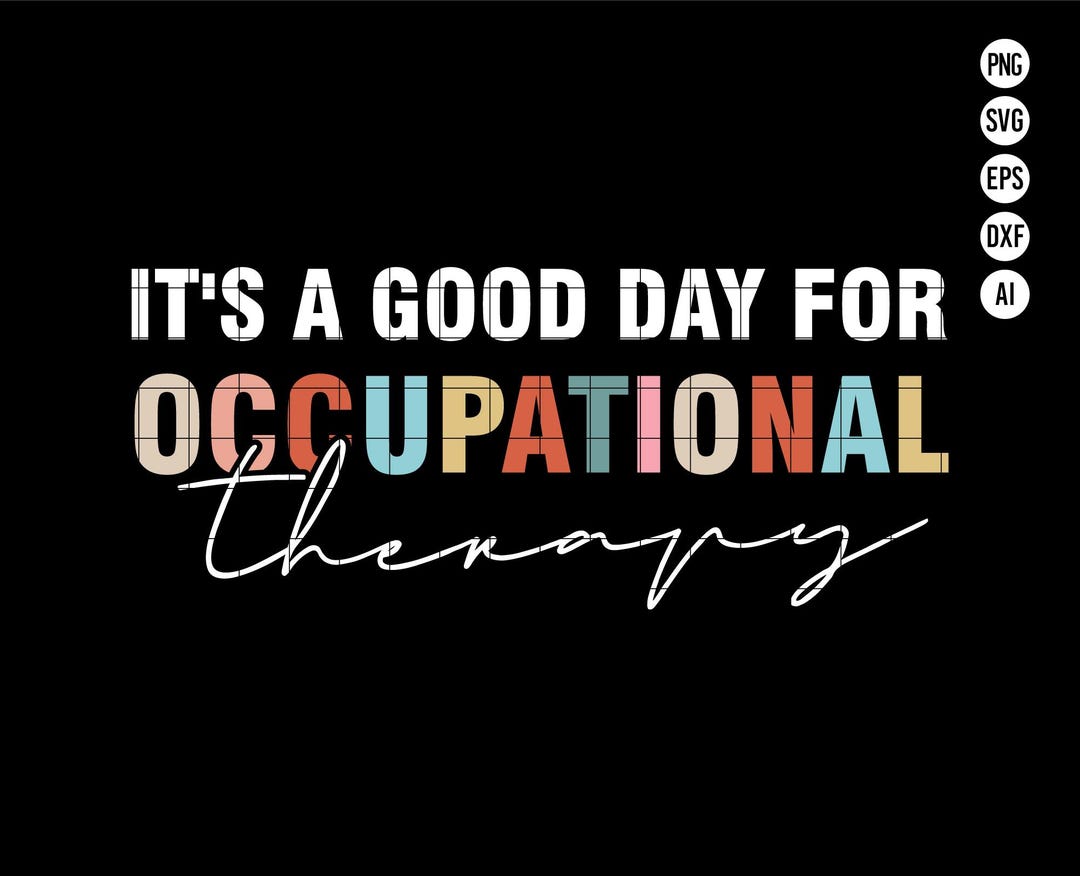 Occupational Therapy SVG PNG Digital Download, Inspirational OT Quote ...