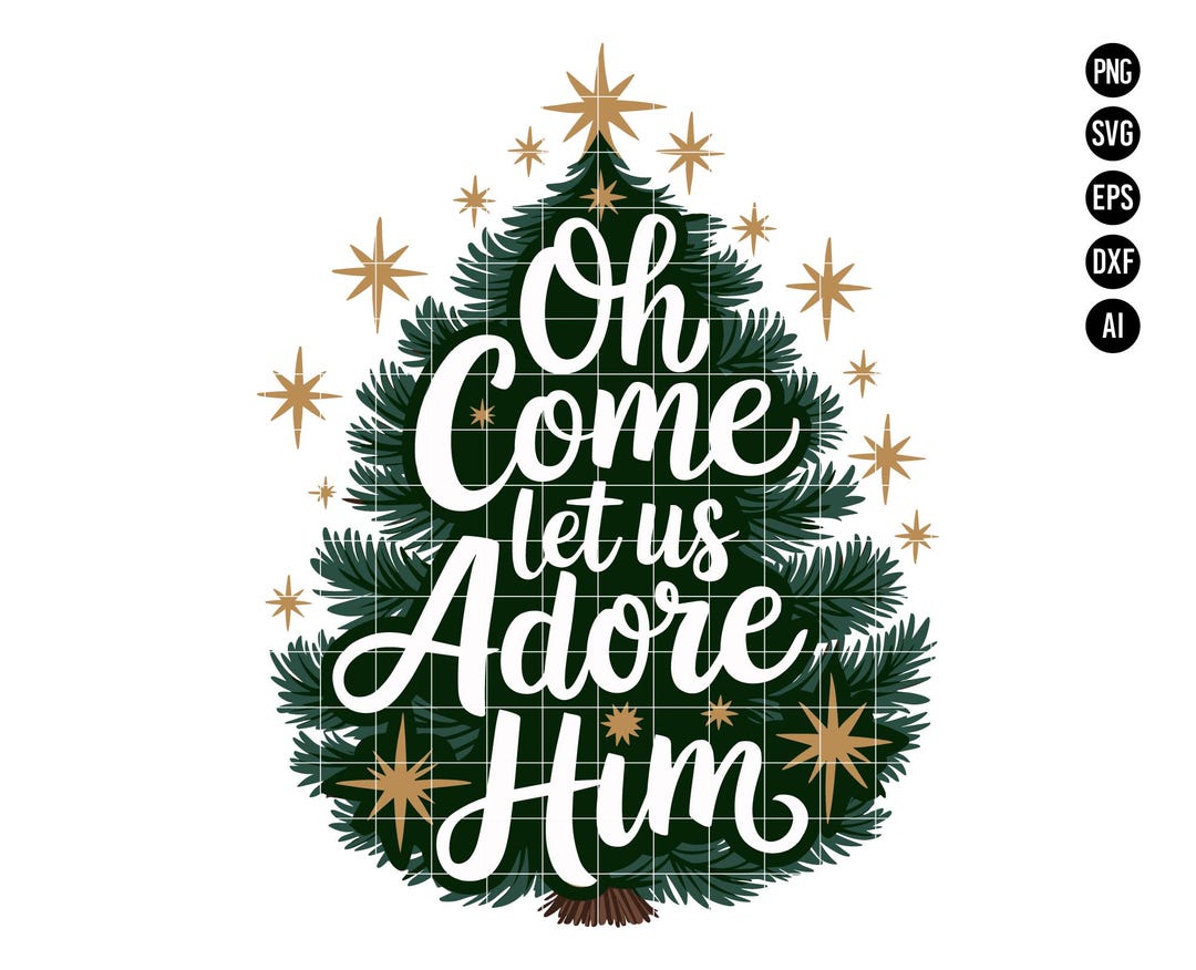 Oh Come Let Us Adore Him SVG PNG, Christmas Tree Religious Clipart ...