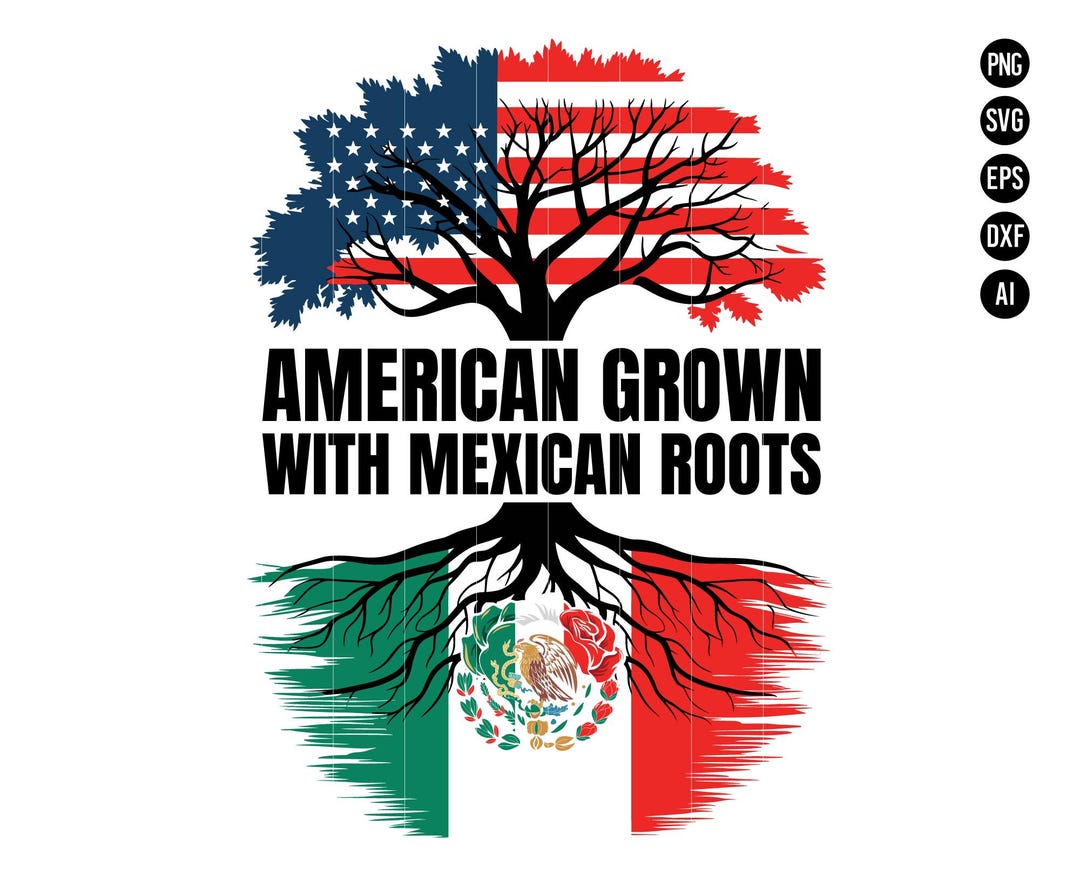 American Grown With Mexican Roots PNG Mexican Flag and USA Flag Png ...