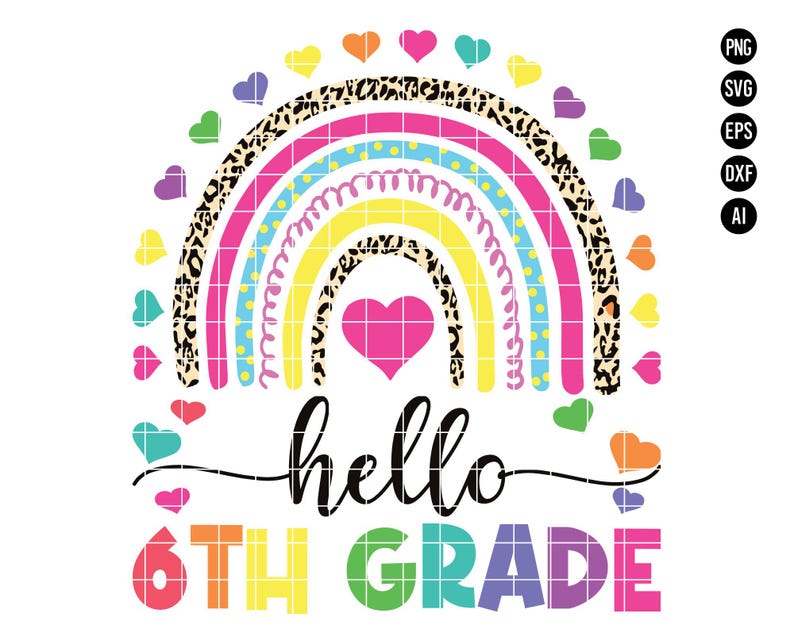Hello Sixth Grade Png, Sixth Grade PNG, Back to School Rainbow SVG, 6th ...