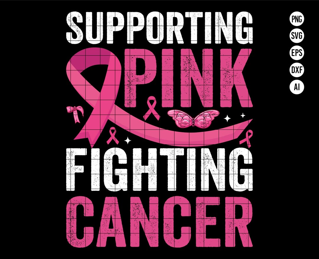 Supporting Pink and Fighting Cancer SVG PNG, Breast Cancer Awareness ...
