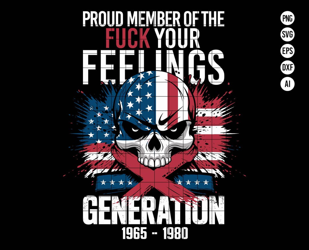 Proud Member F Your Feelings SVG PNG, Military Veteran Generation SVG ...