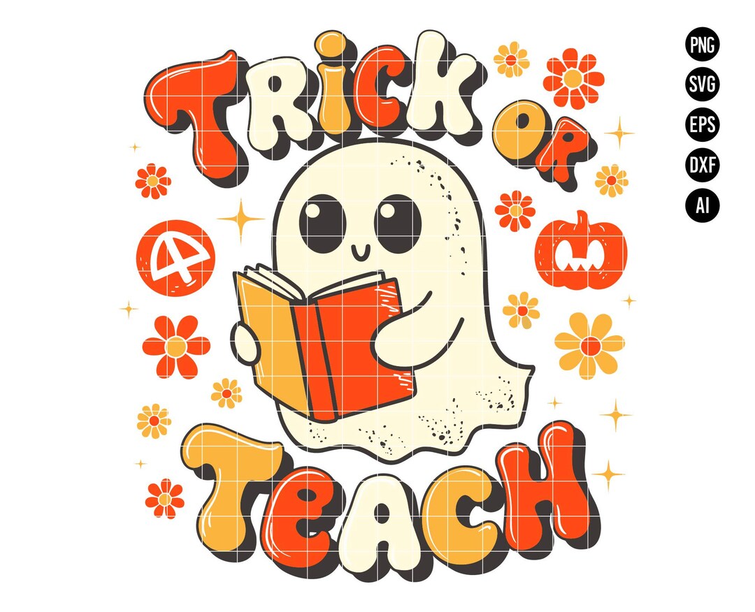 Groovy Halloween Cute Ghost PNG, Trick or Teach SVG, Trick or Teach ...