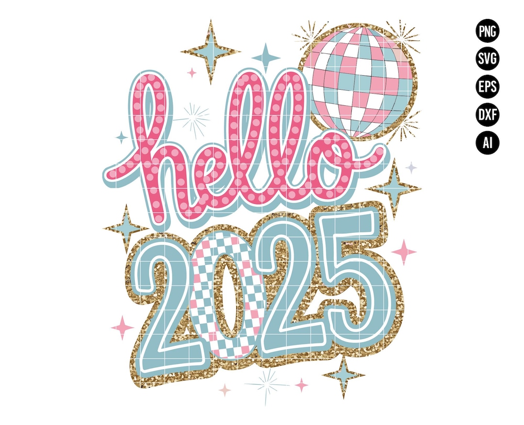 Hello 2025 SVG PNG, New Year Celebration Design, Disco Party Clipart ...