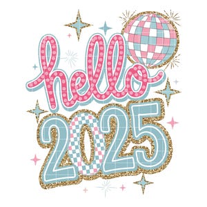 Hello 2025 SVG PNG, New Year Celebration Design, Disco Party Clipart ...