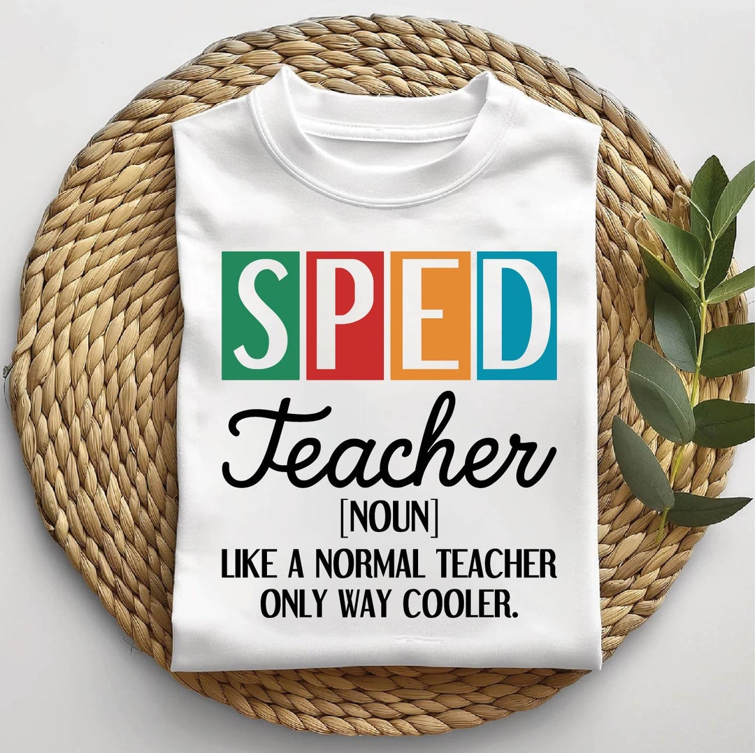 Sped Teacher Svg, Special Education Svg, Sped Shirt Svg, Sped Crew Svg ...