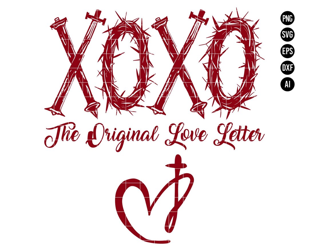 XOXO the Original Love Letter SVG PNG, Romantic Valentine Quote Design ...