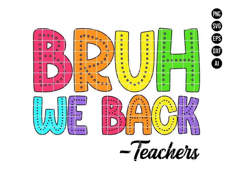 First Day of School PNG, Bruh Teacher Svg, Back to School Teachers Png ...