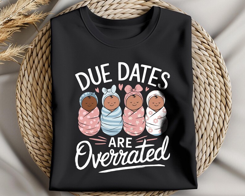 Due Dates Are Overrated SVG PNG, Cute Newborn Baby Humor Design ...