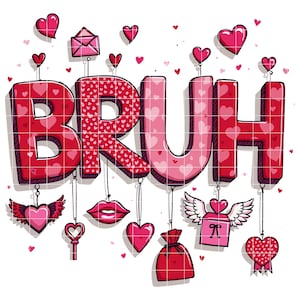 Bruh Valentine SVG PNG, Funny Valentine Quote Design SVG, Love-themed ...