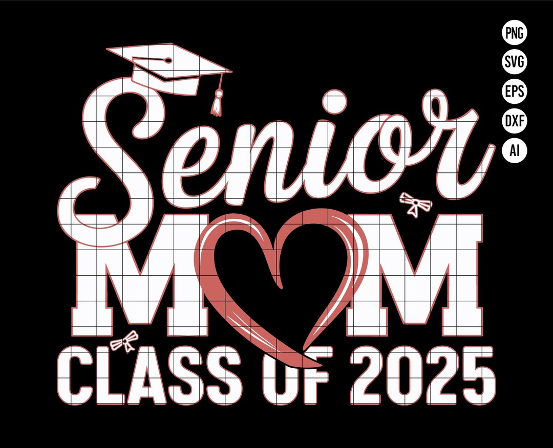 Senior Mom Class of 2025 SVG PNG, Proud Graduation Mom Clipart, Class ...