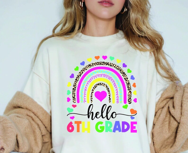 Hello Sixth Grade Png, Sixth Grade PNG, Back to School Rainbow SVG, 6th ...