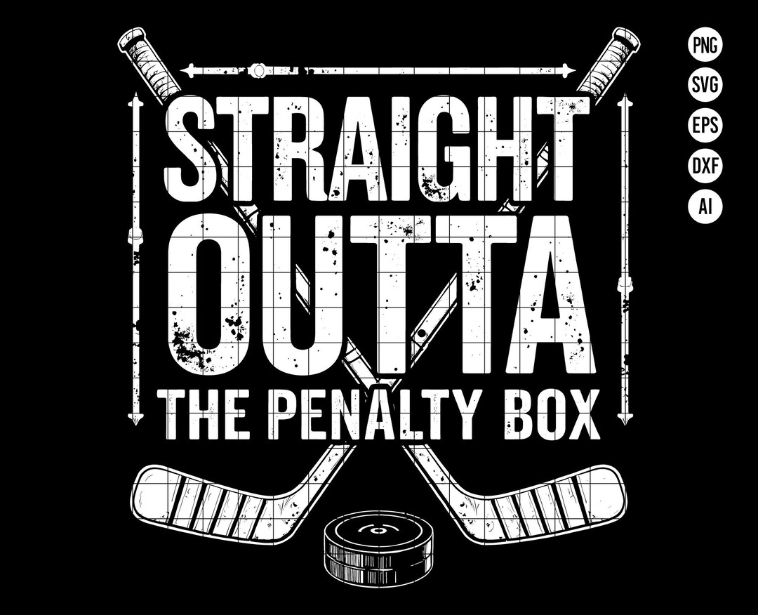 Straight Outta the Penalty Box SVG PNG, Funny Hockey Player Quote SVG ...