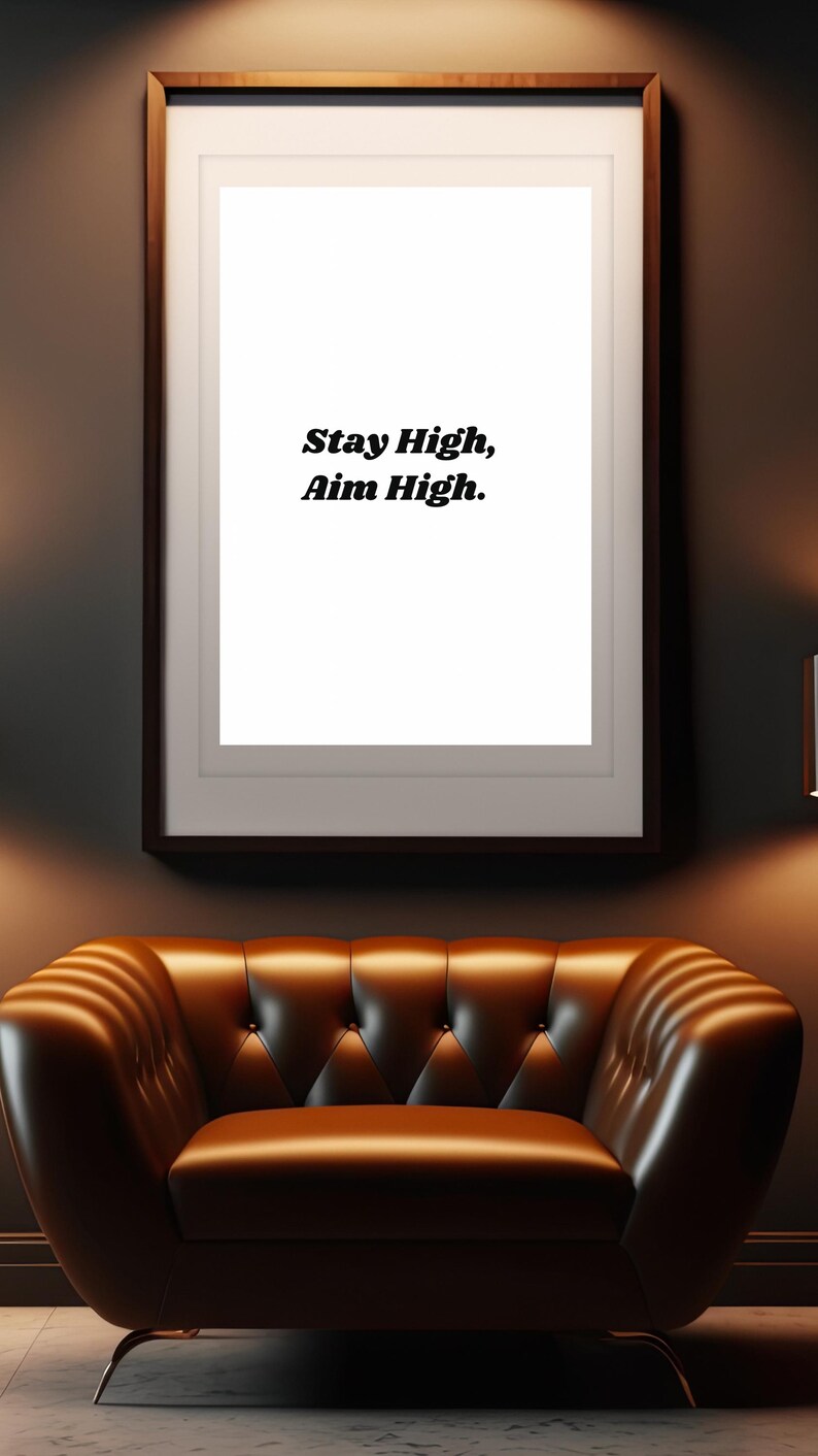 Stay High, Aim High. - Motivational Wall Art, Printable Wall Art ...