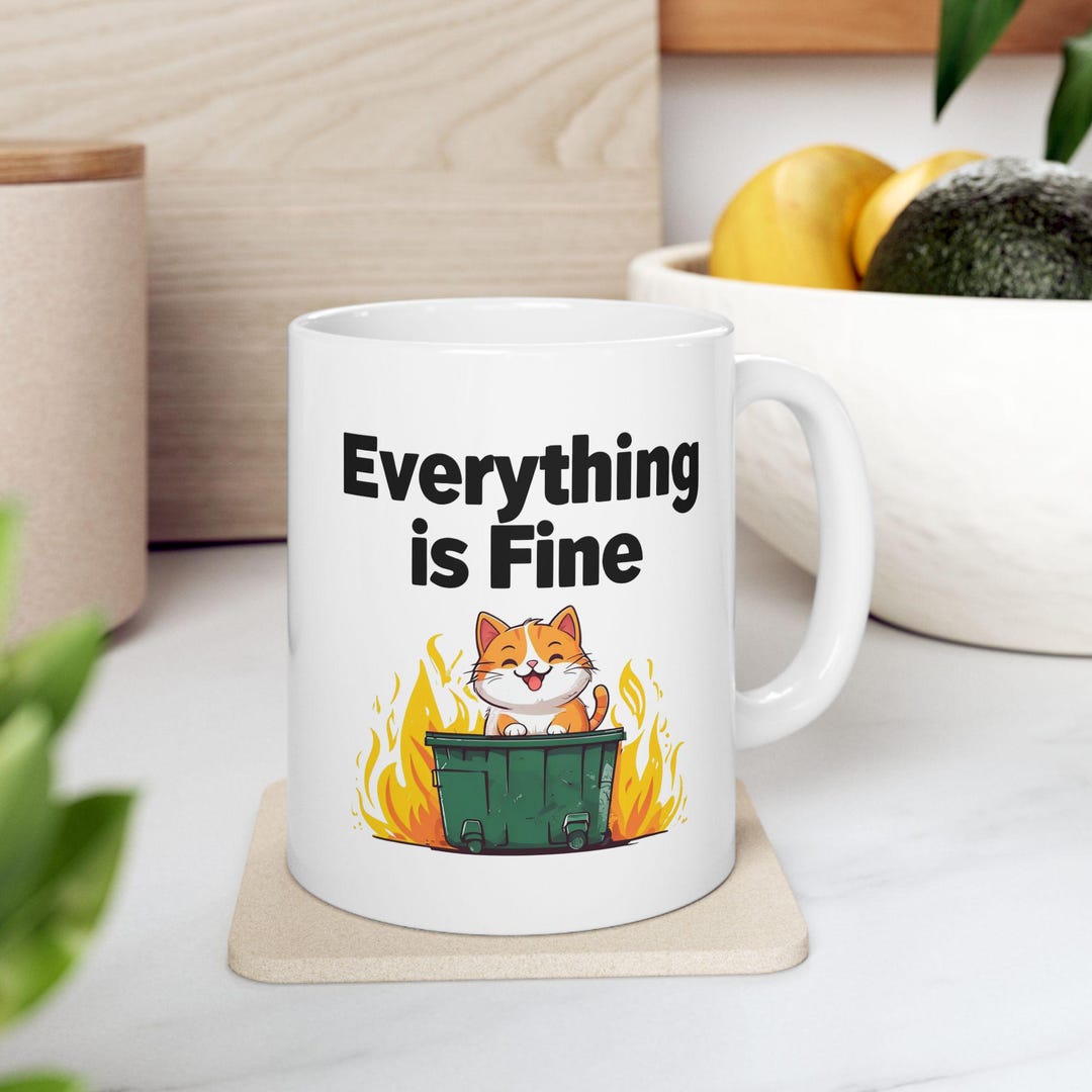 Dumpster Fire Coffee Mug: Everything is Fine Cat Design, Gift for Cat ...