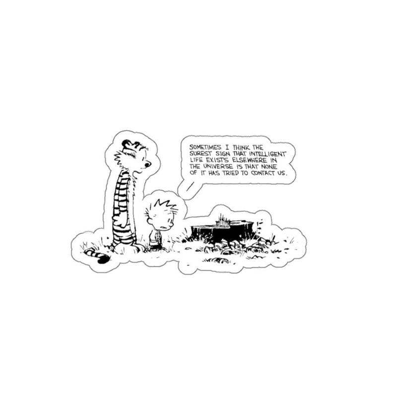 Calvin and Hobbes Vinyl Sticker - Intelligent Life Quote Sticker ...