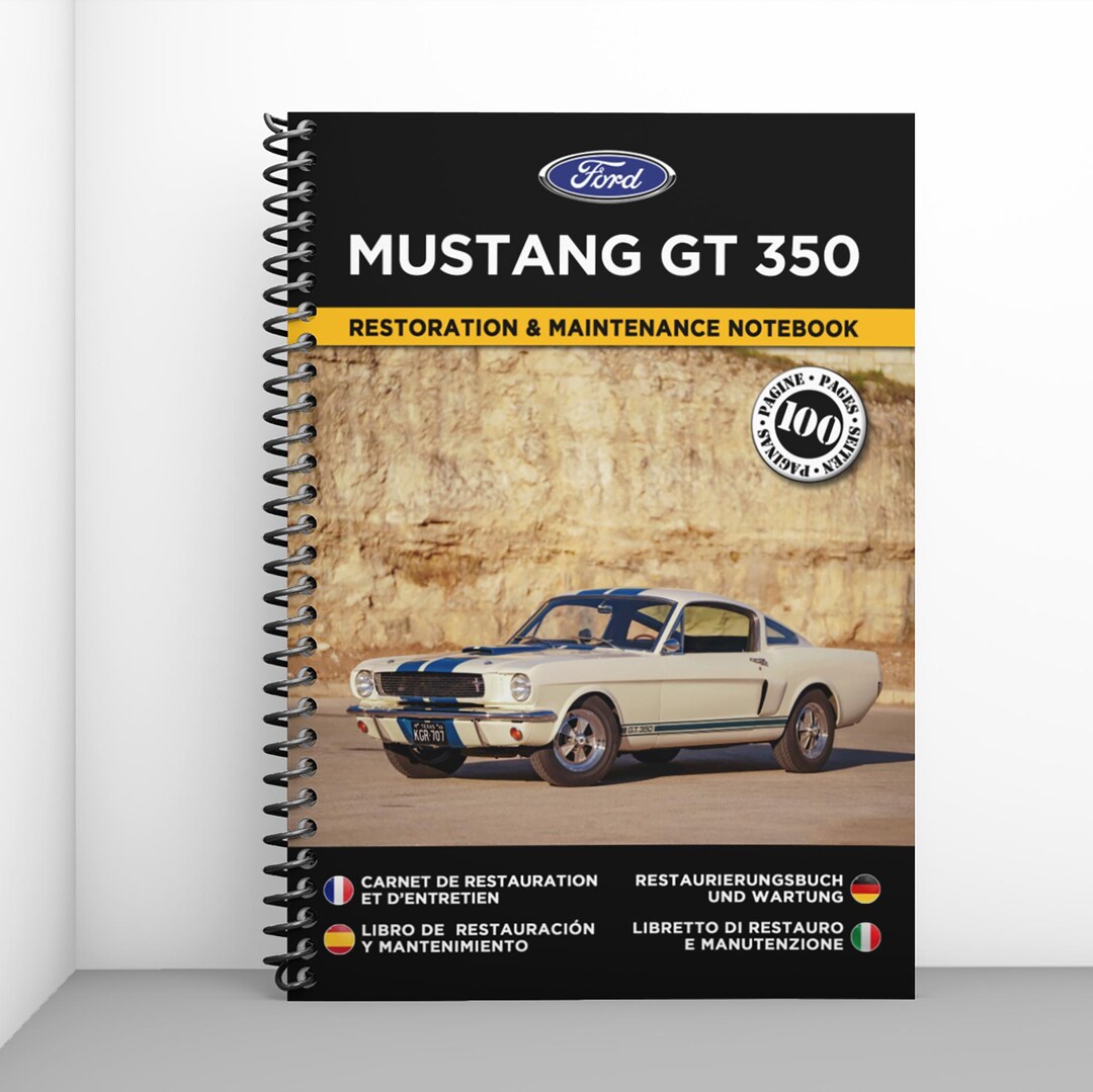 FORD MUSTANG GT 350 : Restoration & Maintenance Notebook 100 Pages Free ...