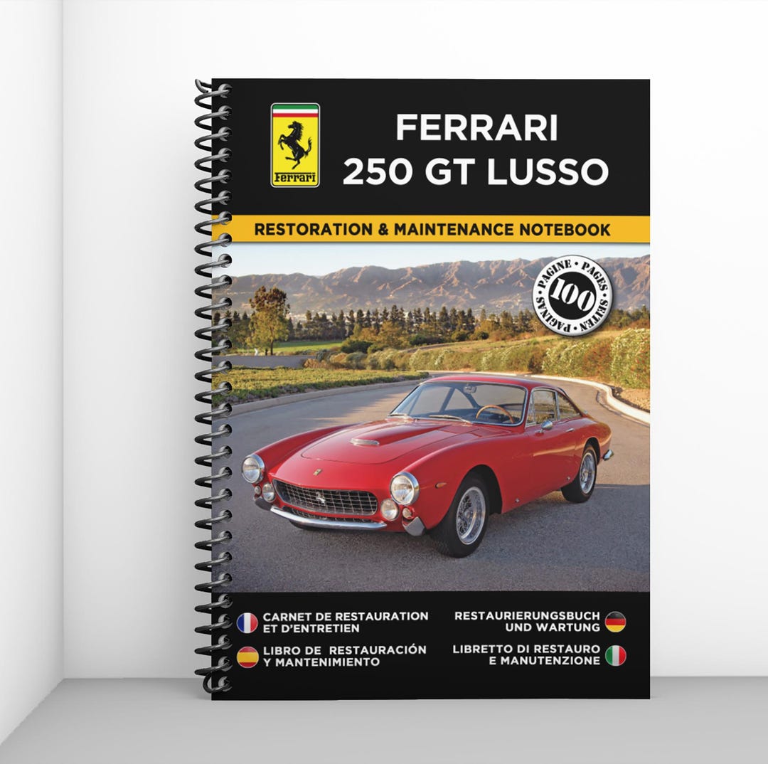 FERRARI 250 GT LUSSO : Restoration & Maintenance Notebook 100 Pages ...