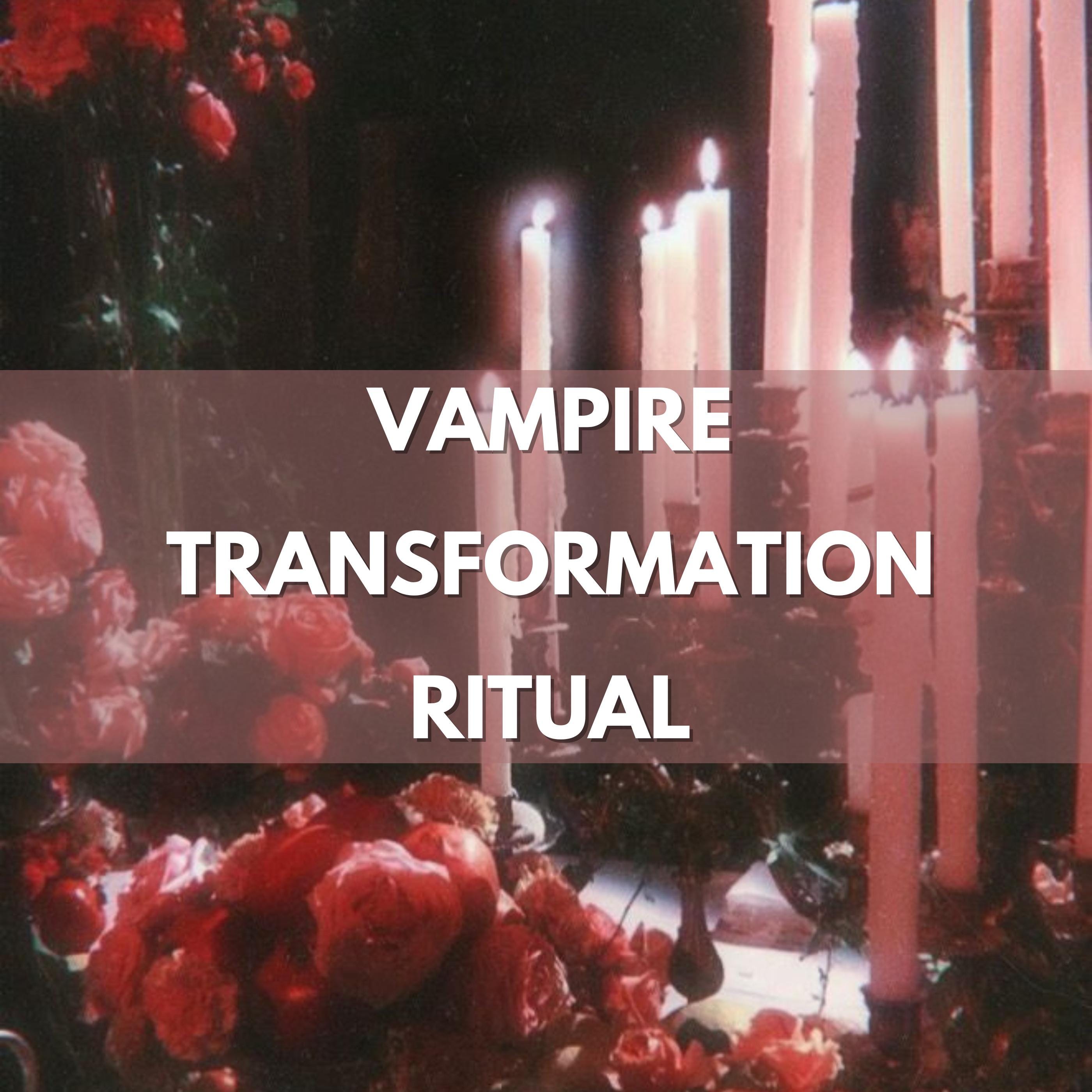 VAMPIRE TRANSFORMATION RITUAL - Etsy
