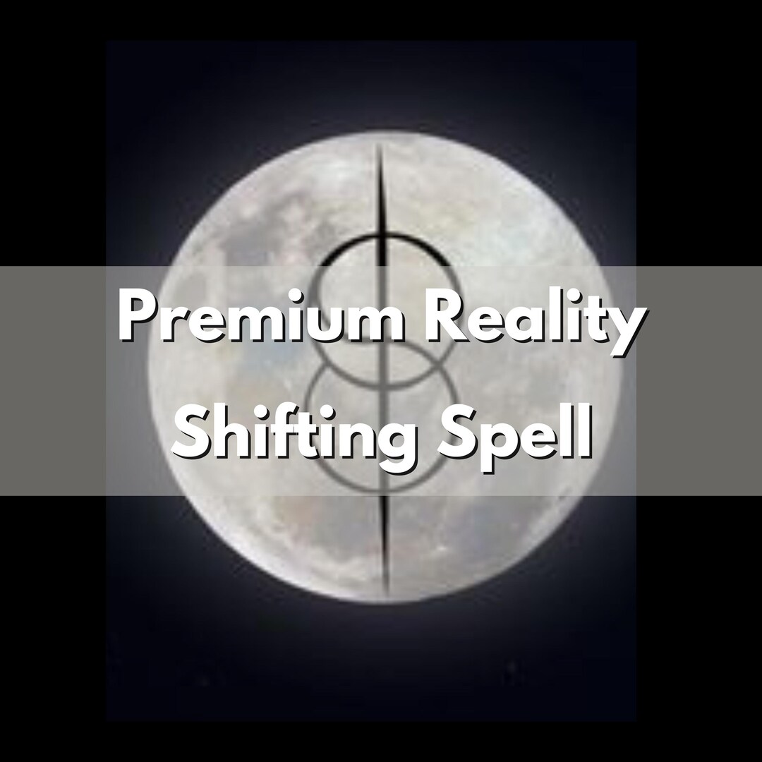 PREMIUM REALITY SHIFTING Spell - Etsy