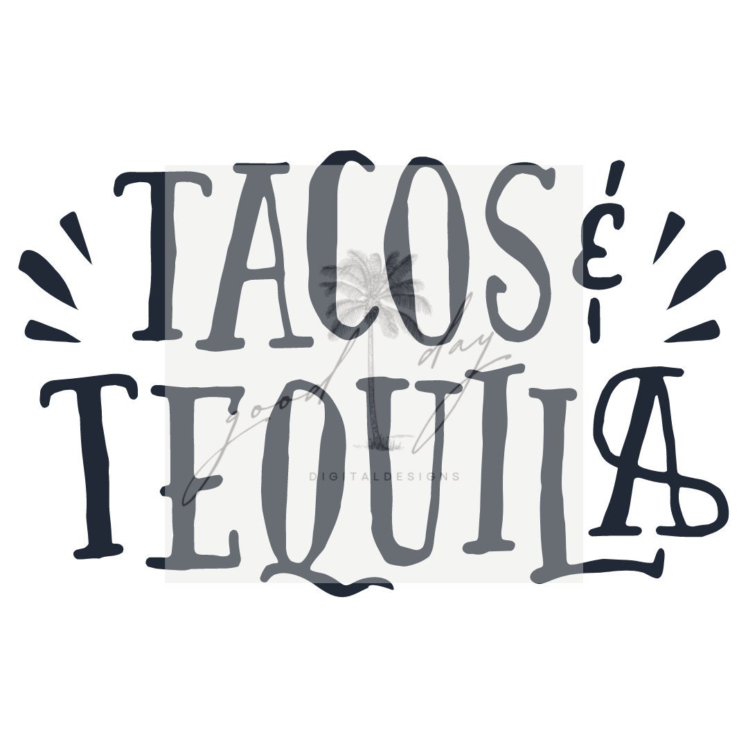 Tacos and Tequila Fun & Creative SVG Digital Downloads Clip Art ...