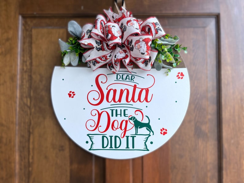Funny Holiday Dog Front Door Sign Dear Santa Door Hanger, the Dog Did ...