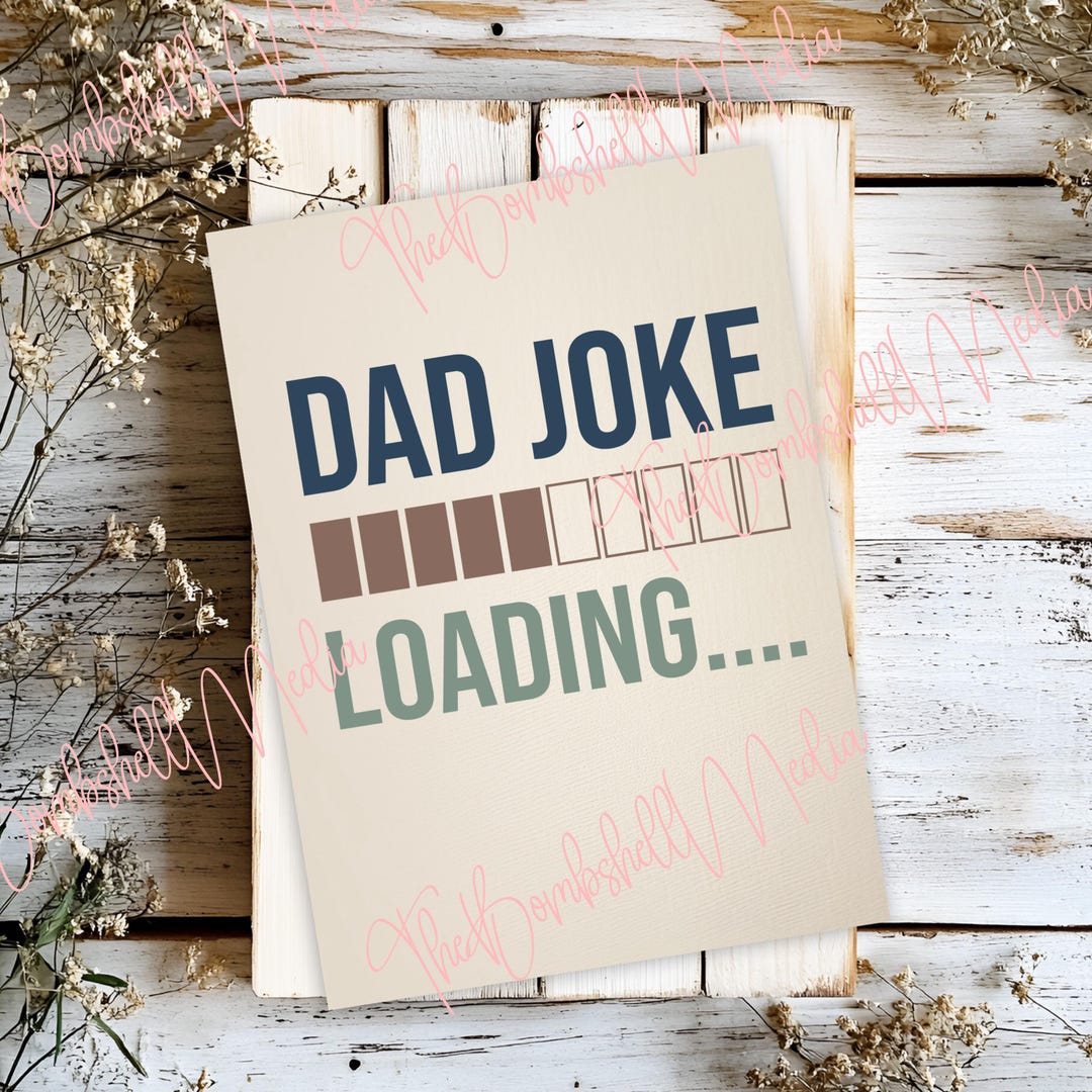 Funny Father's Day Card Printable, Dad Joke Loading Digital Download ...