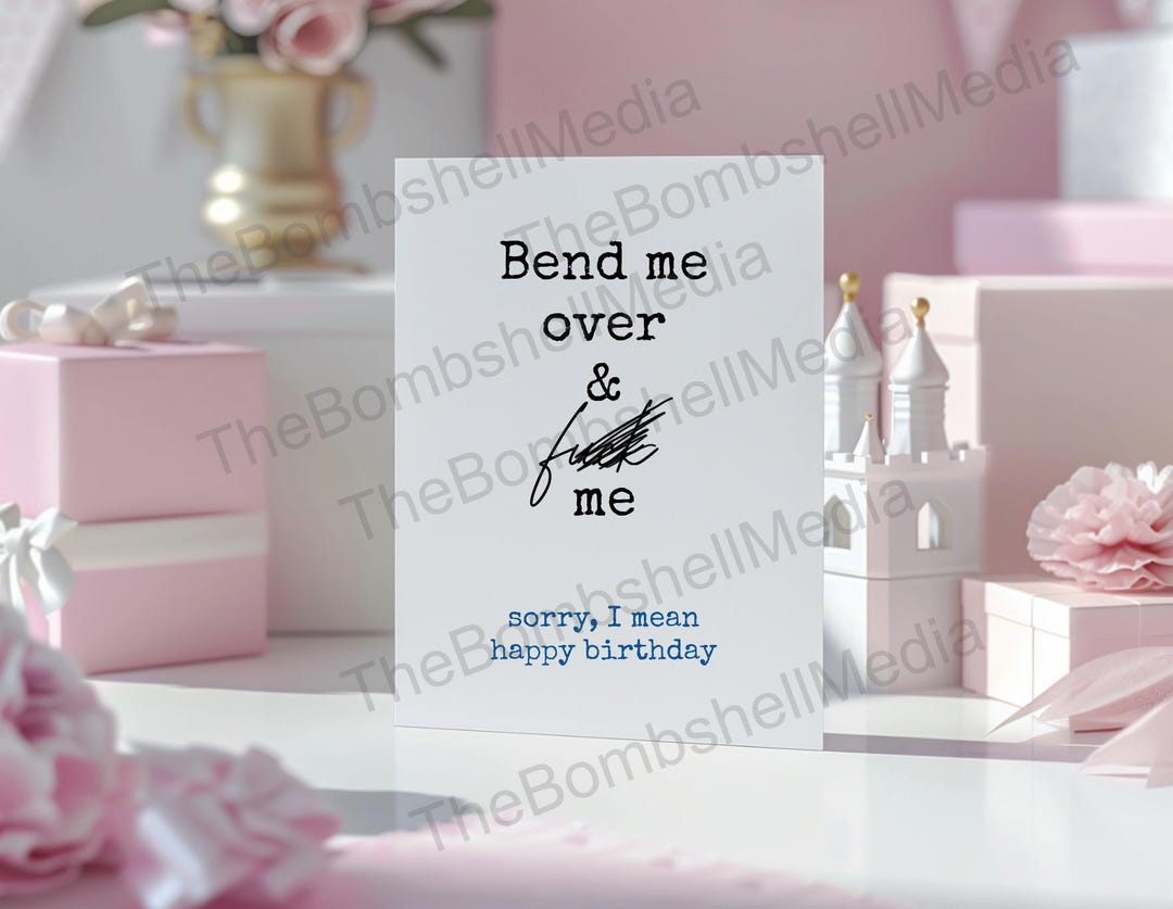 Funny Spicy Birthday Card: Bend Me Over Humor (digital Download) - Etsy