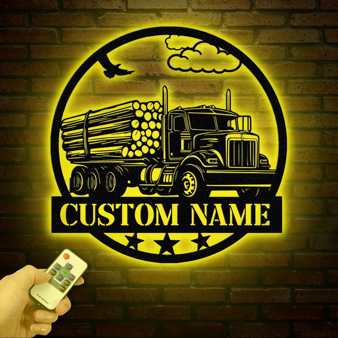 Custom Logging Truck Metal Sign Wall Art LED Light, Personalized Log ...