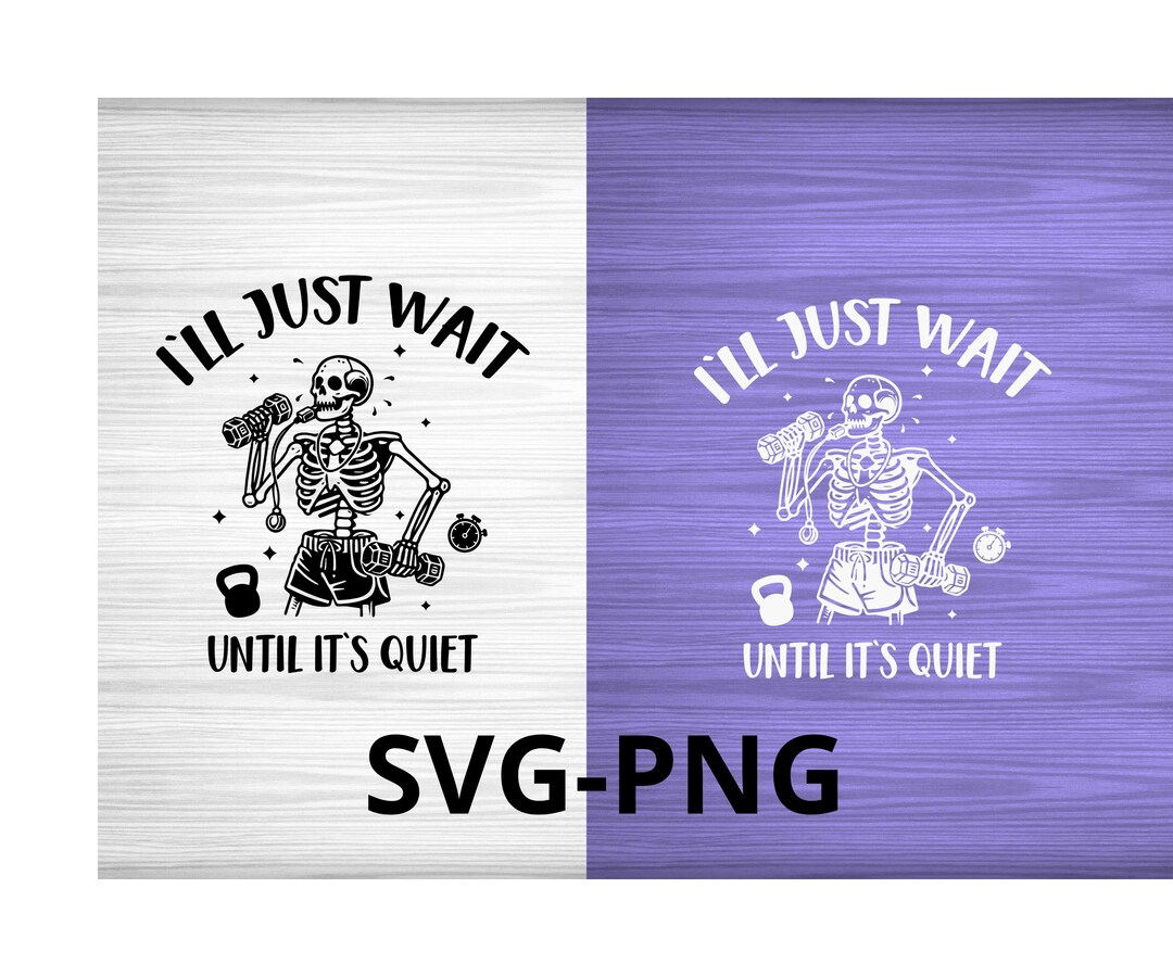 I'll Just Wait Until It's Quiet Svg Png, Gym Teacher, Funny Halloween ...