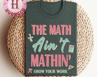 Math Teacher Back to School Png, the Math Ain't Mathin Meme Png, Show ...