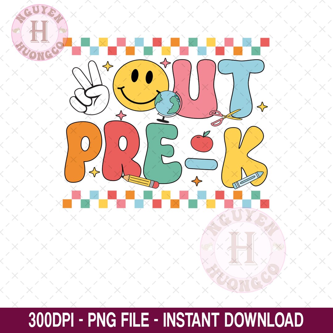 Peace Out Pre K Png, Last Day of School Png Peace Out School Png, Last ...