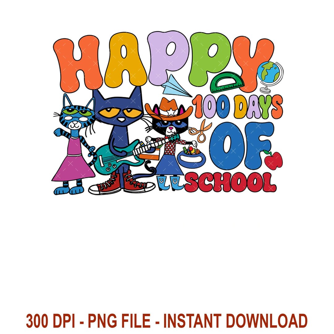 Happy 100 Days of School Pete the Cat Png Cat in the Hat Png, Take ...