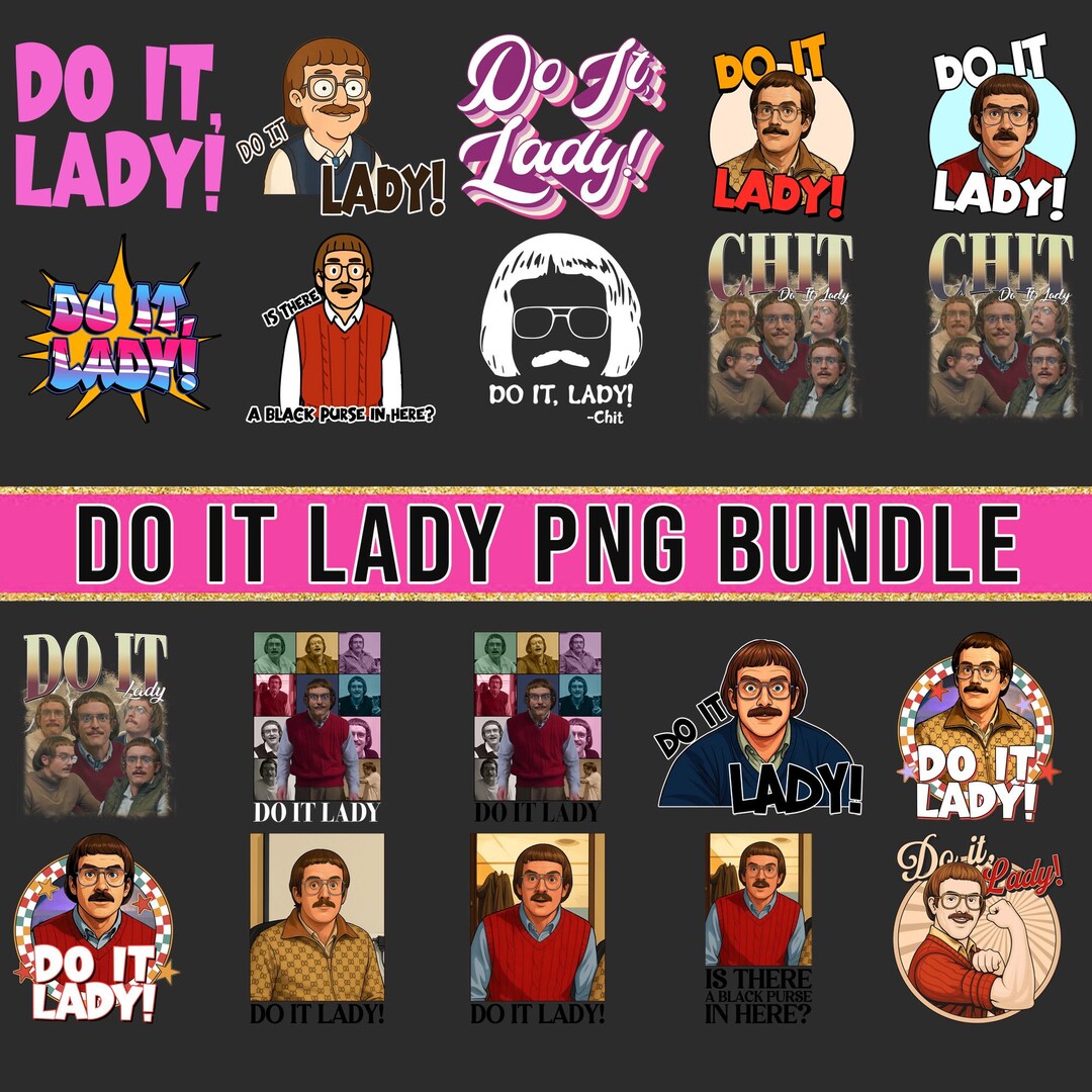 20 Png Do It Lady Chit Png, Viral Humor Meme Png, Feminist Empowerment ...