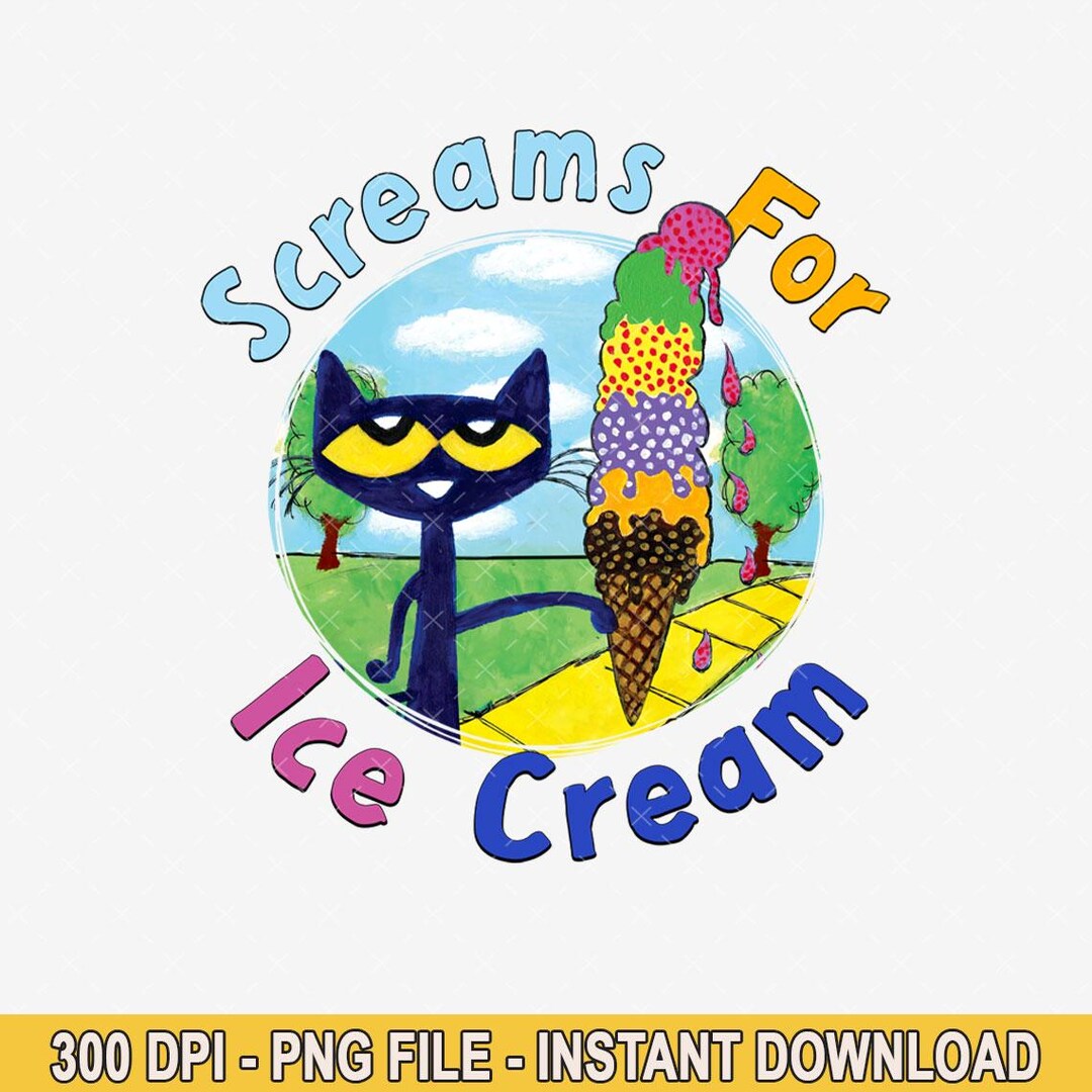 Pet.e the Cat Screams for the Ice Cream Design, Summer Vibes Png, Pete ...