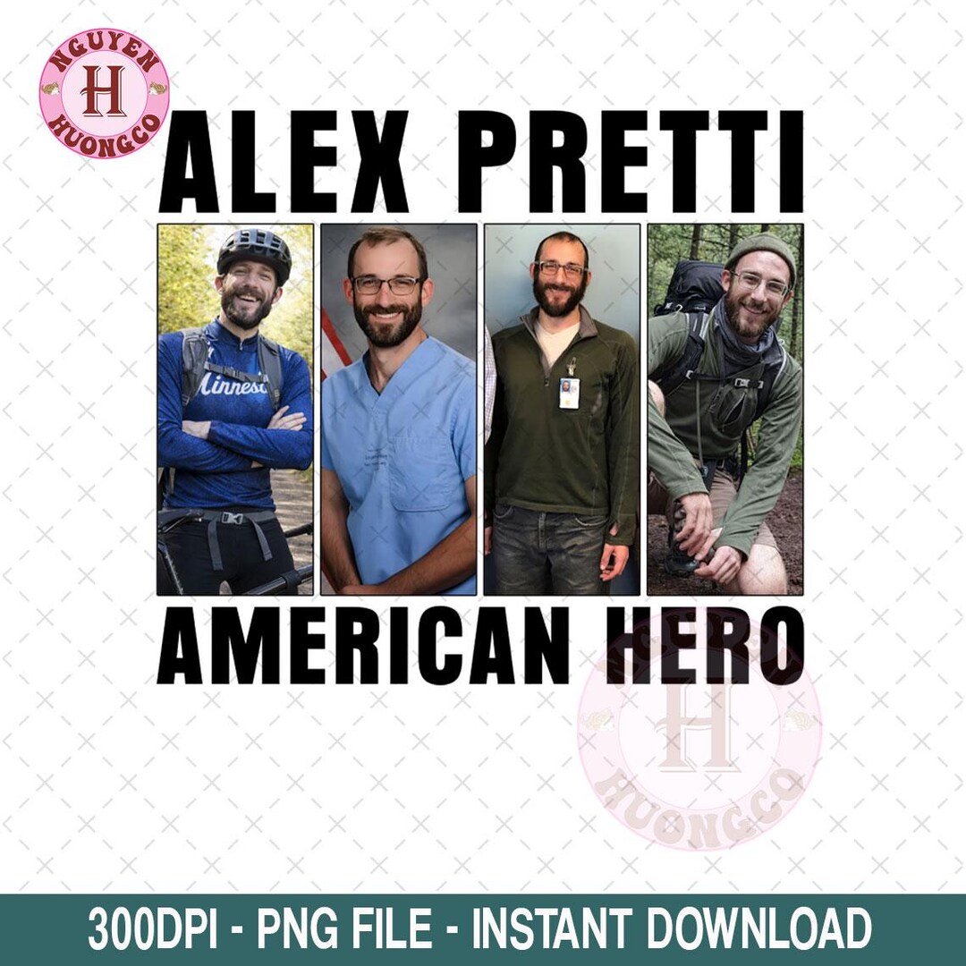 Pretti Good American Heroes Anti Trump PNG, Justice for Alex Pretty and ...