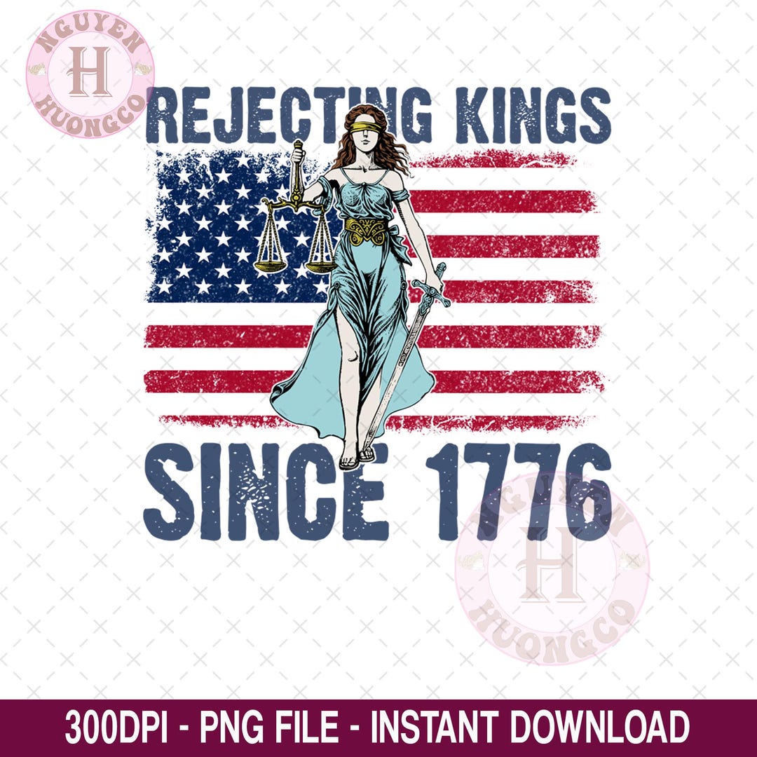 Rejecting Kings Since 1776 Png, No Kings Png, Anti Trump Png King-free ...