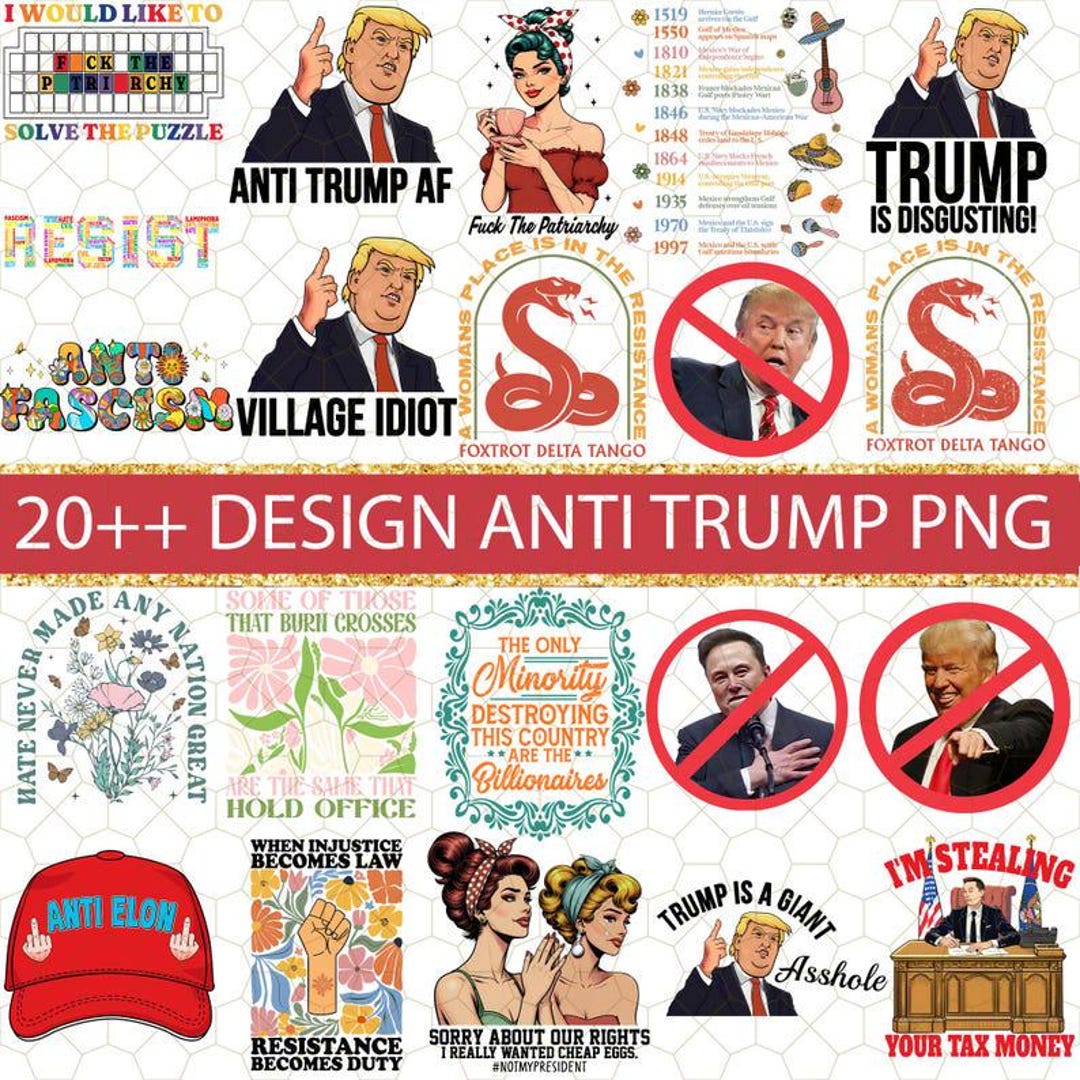 20+ Anti Trump Png Bundle, Floral Anti-trump Png, Protest Png, Anti ...