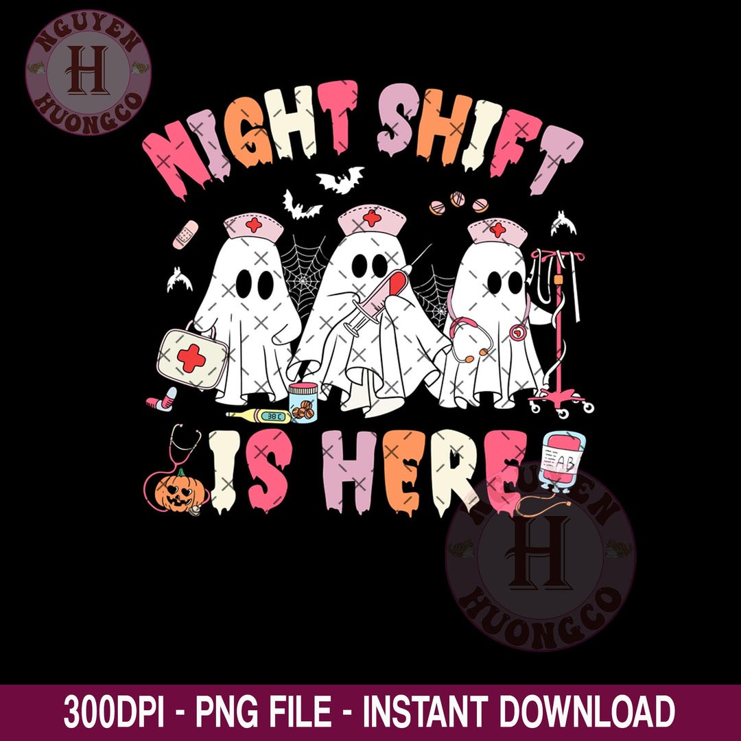 Night Shift is Here Nurse Halloween Png Boo Boo Crew Png,ghost Nurse ...
